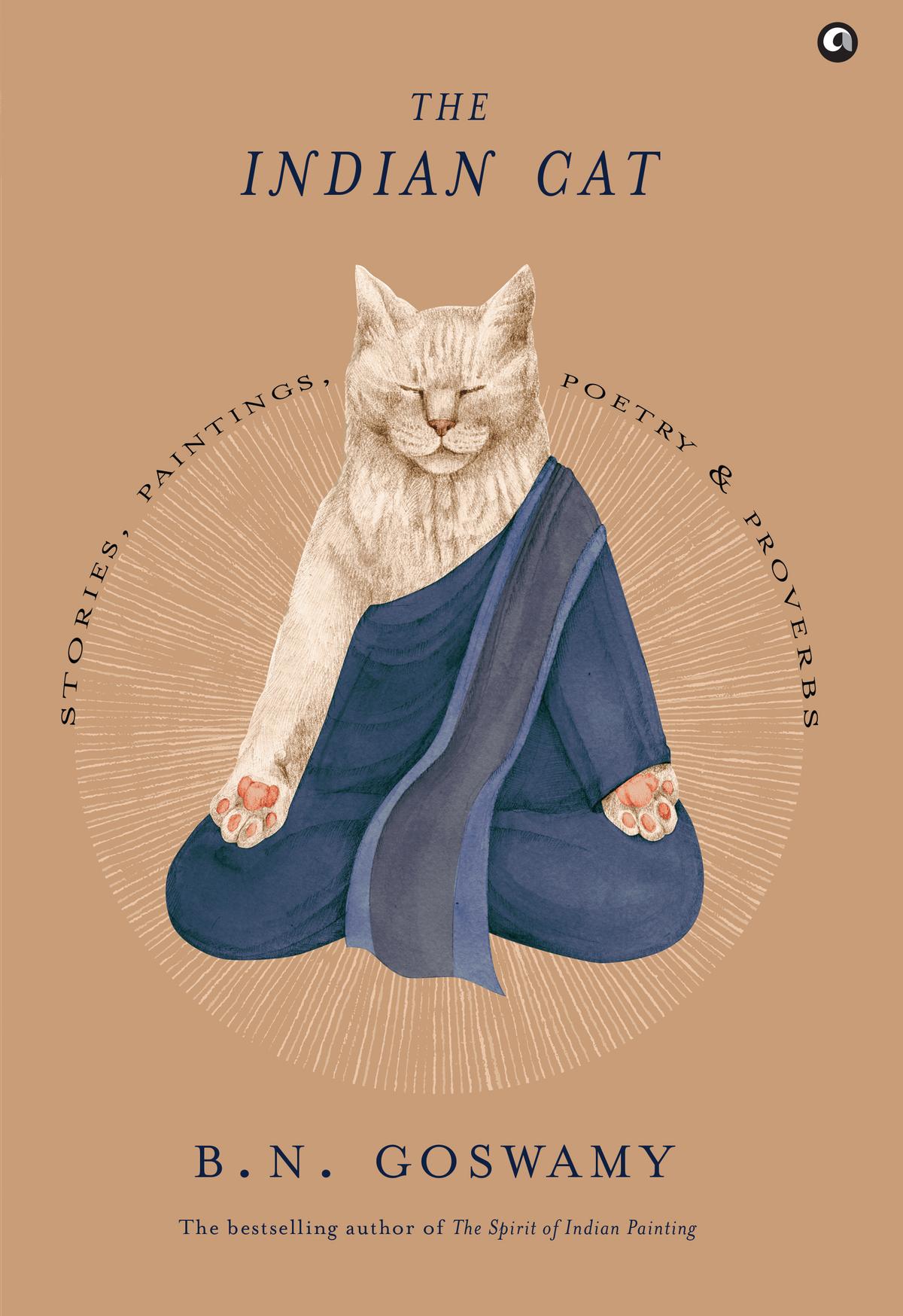 Excerpts from B.N. Goswamy’s The Indian Cat: Stories, Paintings, Poetry ...